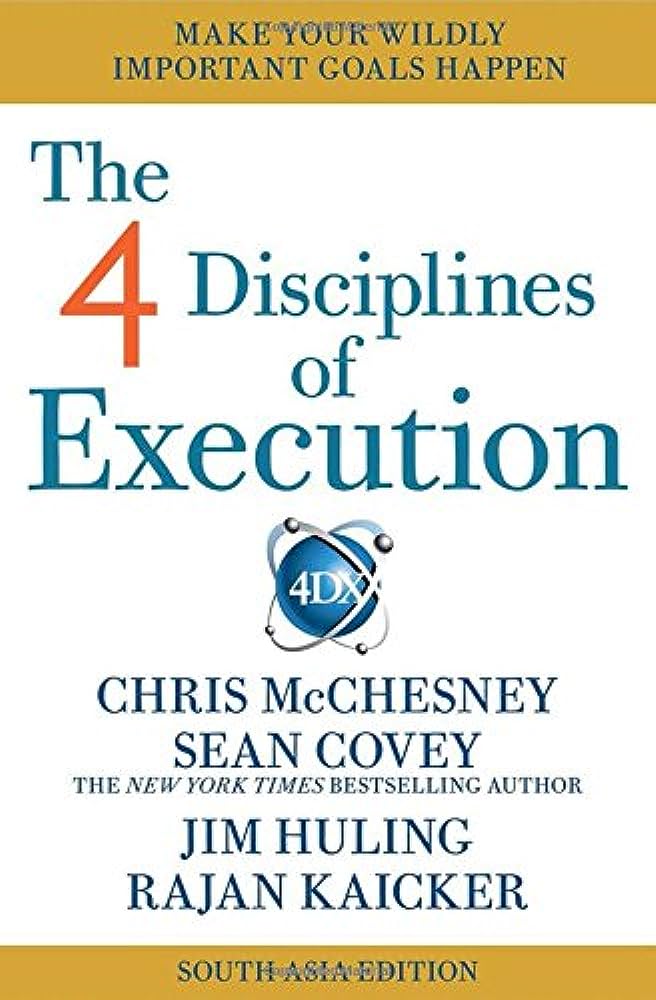 The 4 Disciplines of Execution : Covey Sean